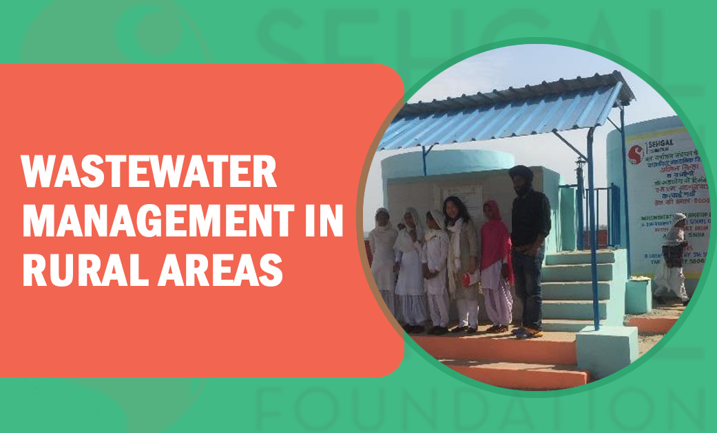 Wastewater Management in Rural India to improve water table & sources